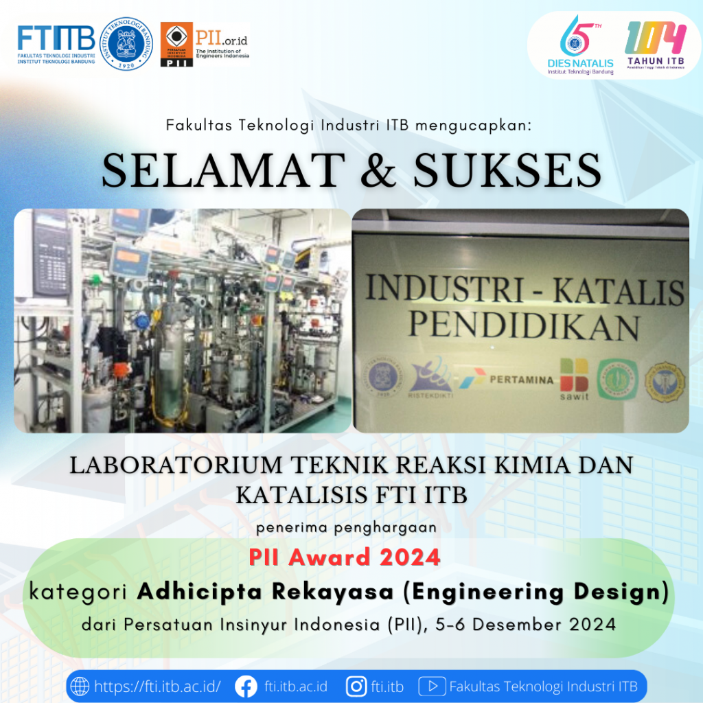 Laboratorium Teknik Reaksi Kimia dan Katalis FTI ITB raih penghargaan PII Award 2024 – FACULTY ...